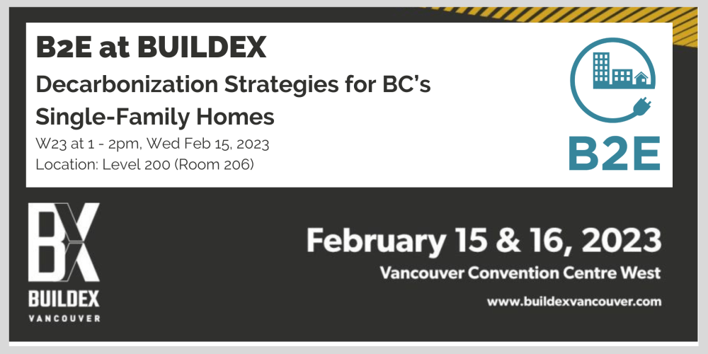 Decarbonization Strategies for BC’s Single-Family Homes: B2E at BUILDEX | B.C. Green Building ...